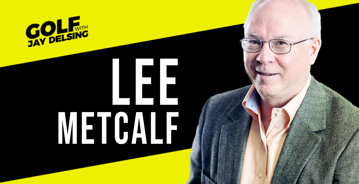 Lee Metcalf - Golf with Jay Delsing - Scoops Sports Network