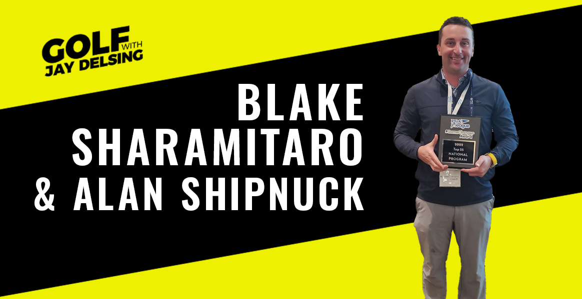 Alan Shipnuck and Blake Sharamitaro - Golf with Jay Delsing - Scoops ...