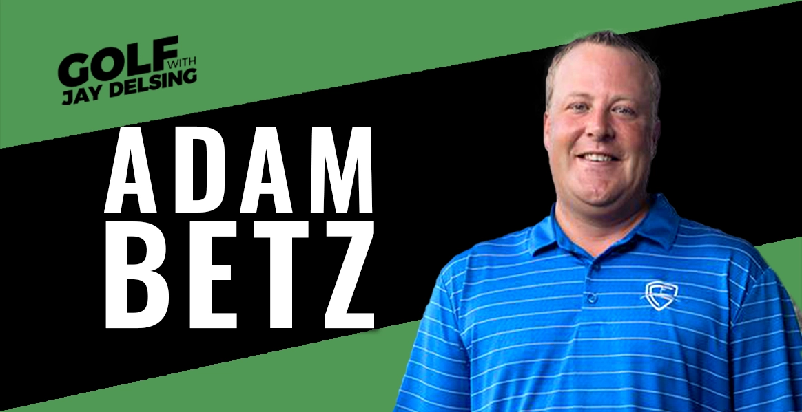 Adam Betz of Family Golf and Learning Center - Golf with Jay Delsing ...