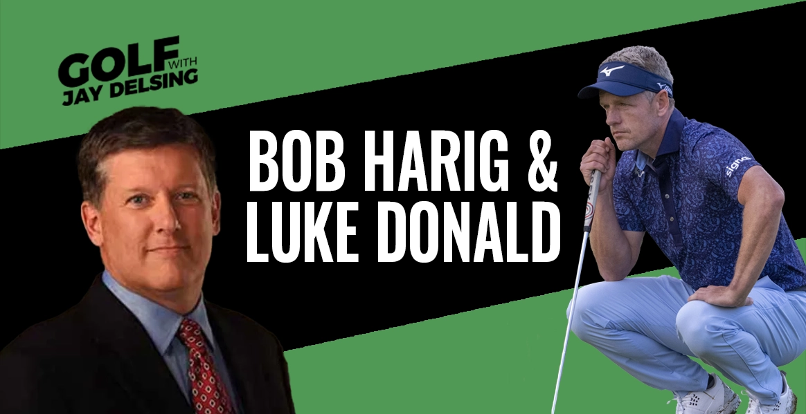 Bob Harig and Luke Donald - Golf with Jay Delsing - Scoops Sports Network