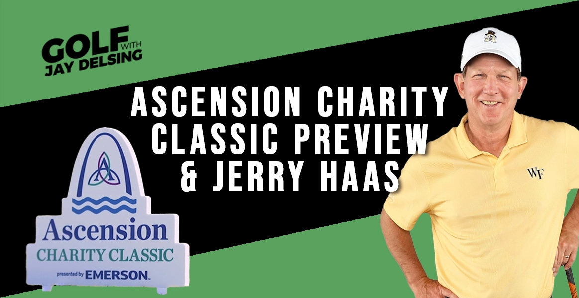 Ascension CC Preview and Jerry Haas - Golf with Jay Delsing - Scoops ...