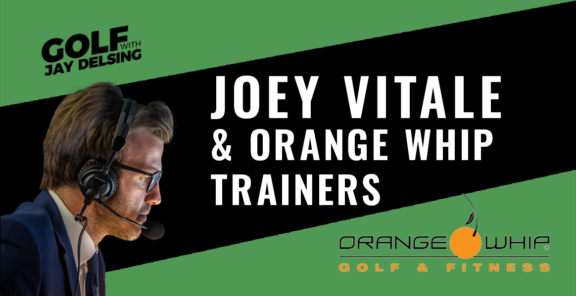 NHL's Joey Vitale and Orange Whip Golf Trainer - Golf with Jay Delsing ...
