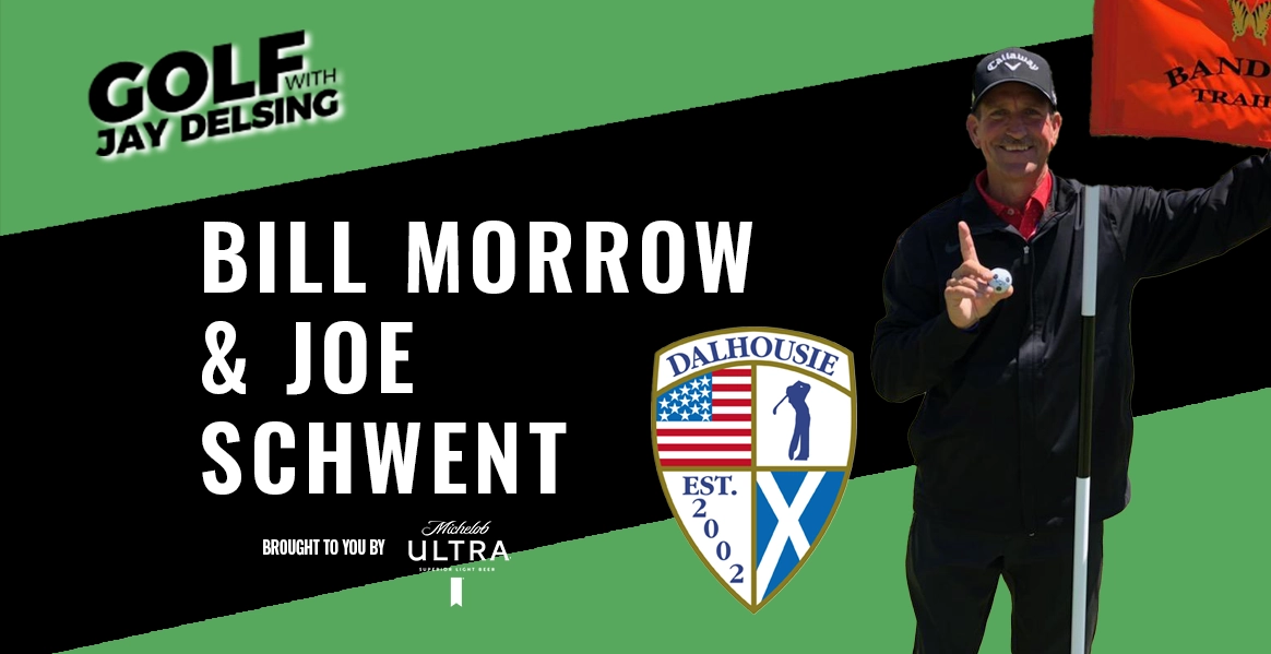 Bill Morrow and Joe Schwent - Golf with Jay Delsing - Scoops Sports Network