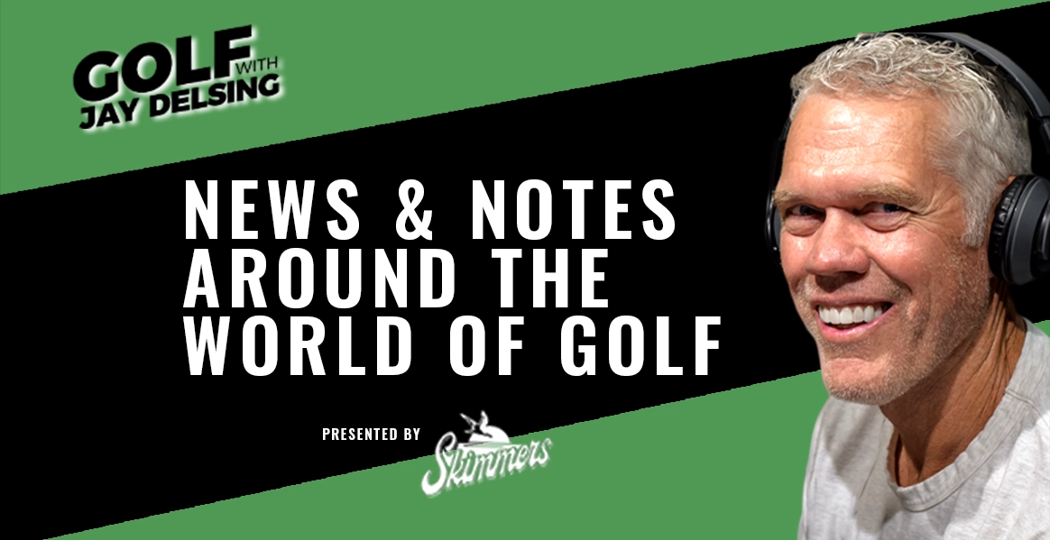 Latest PGA Notes and St. Louis Golf News - Golf with Jay Delsing ...