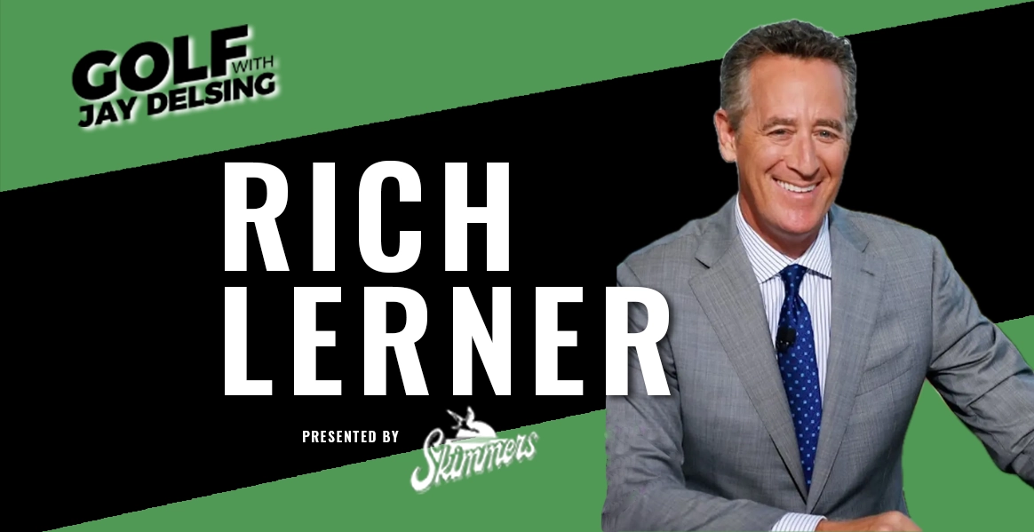 Rich Lerner - Golf with Jay Delsing - Scoops Sports Network
